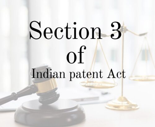 Section 3 of Indian Patent Act – Non-Patentable Inventions