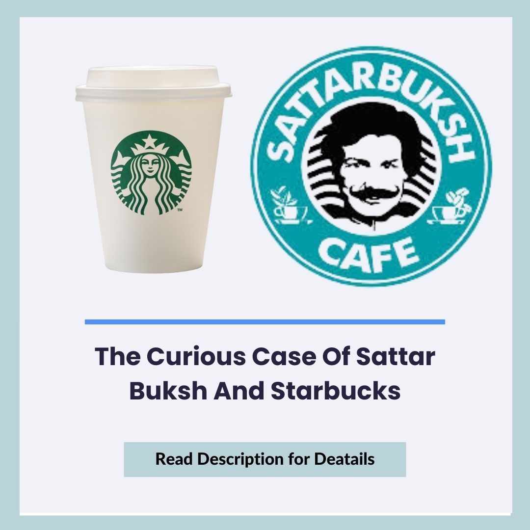 THE CURIOUS CASE OF SATTAR BUKSH AND STARBUCKS - Patent, Trademark ...